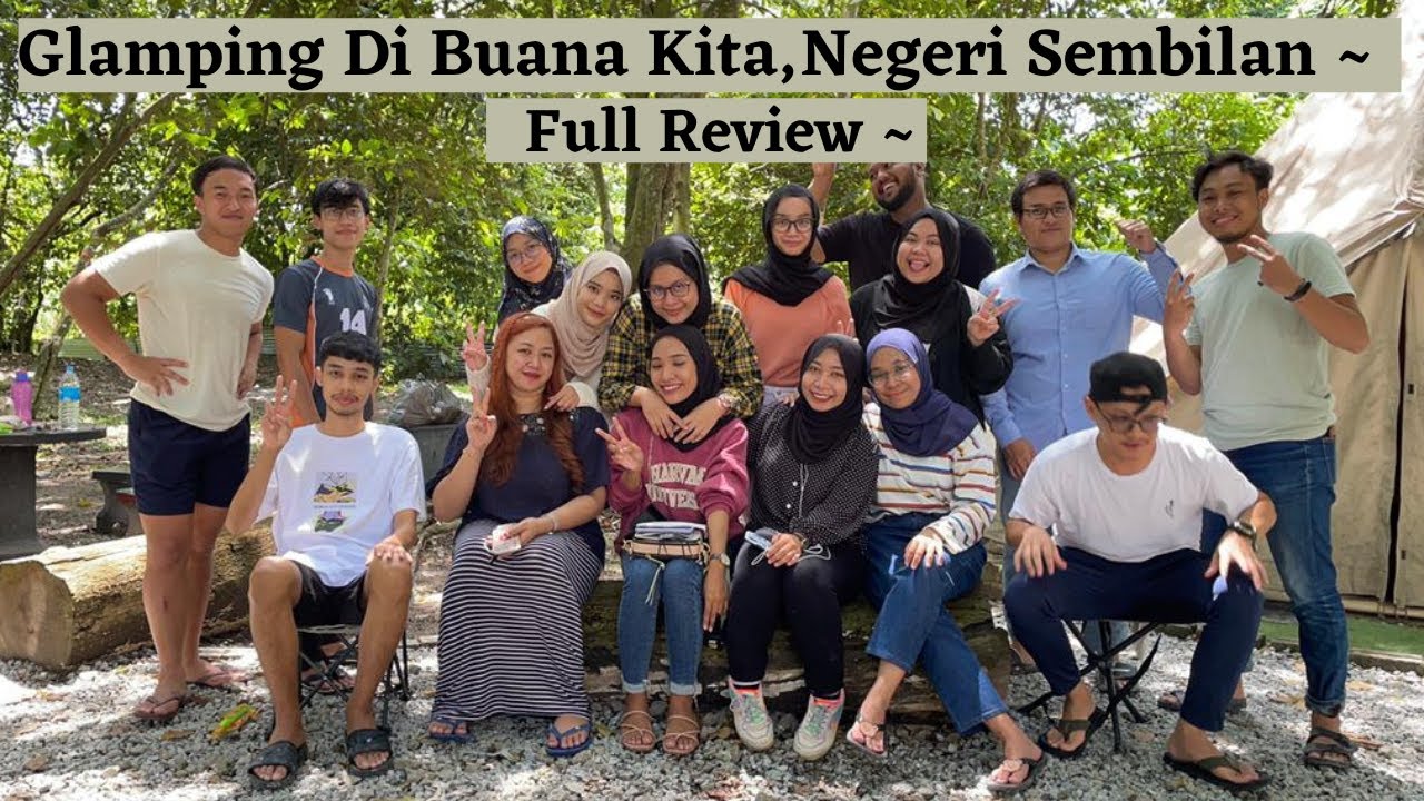 Glamping Di Buana Kita , Negeri Sembilan ~ Full Review ! - YouTube