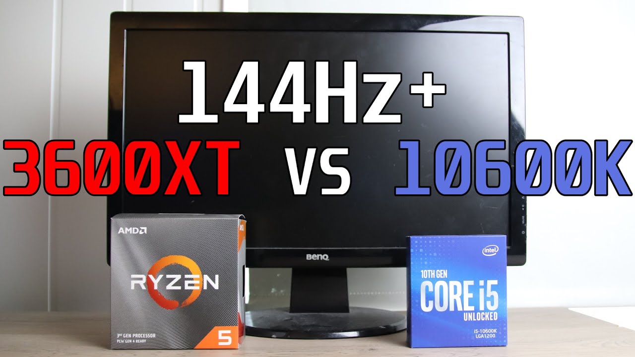 AMD Ryzen R5 3600XT Vs Intel Core I5 10600K For 144Hz YouTube AMD Ryzen R5 3600XT Vs Intel Core I5 10600K For 144Hz YouTube
