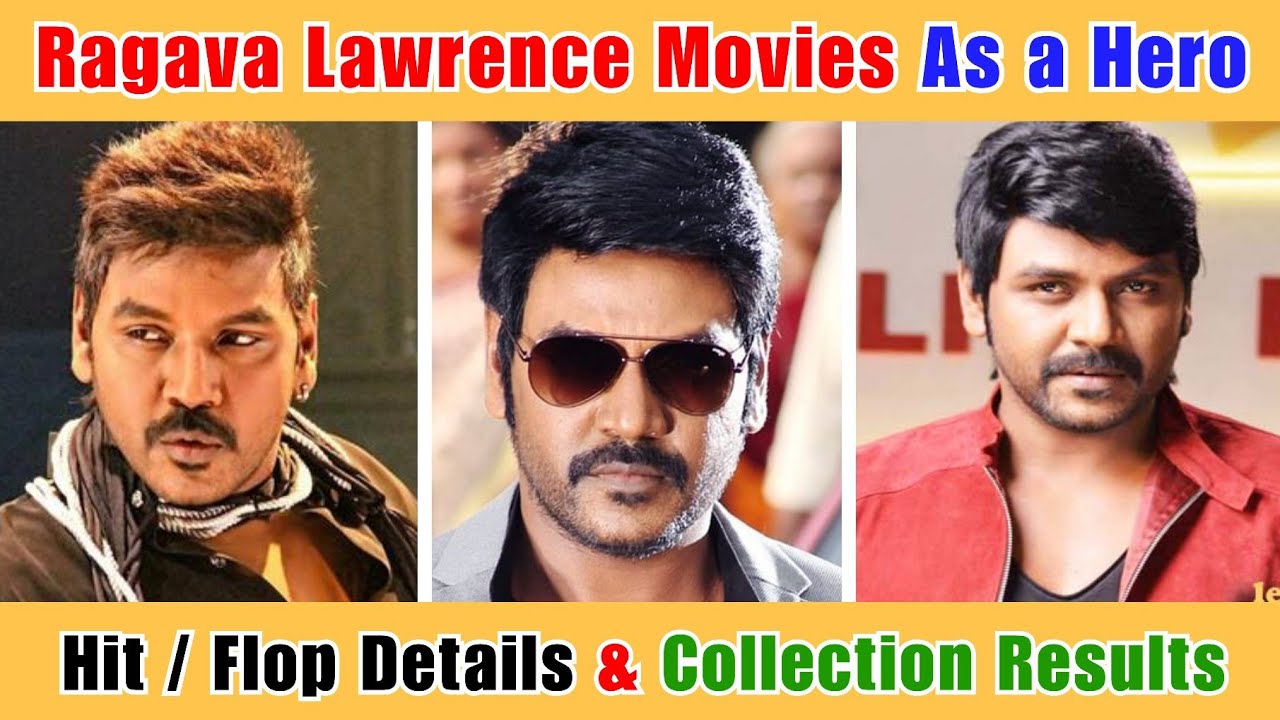 Ragava Lawrence Movies & Upcoming movies list | Hit / Flop Details ...