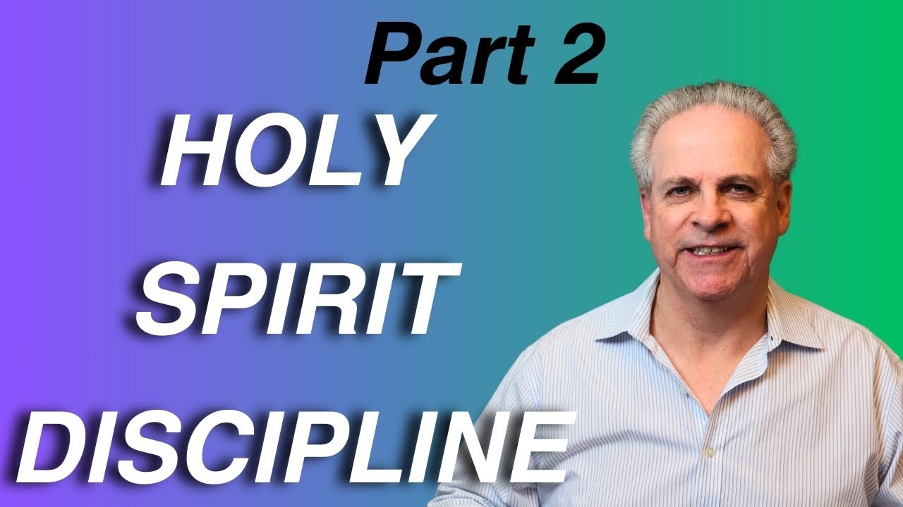 Holy Spirit Discipline Part 2 - YouTube