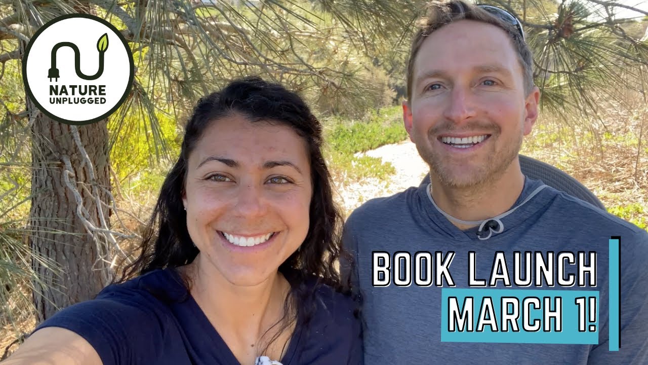 Book Launch! "Experience Nature Unplugged" - Available March 1, 2021 ...