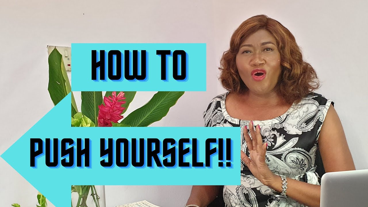 HOW TO PUSH YOURSELF TO YOUR GOALS IN 5 WAYS. - YouTube