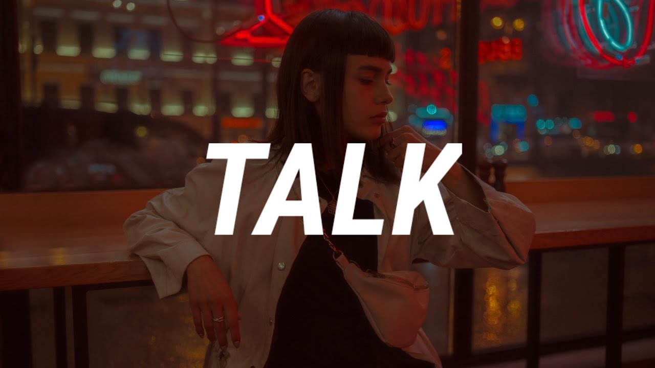 Khalid - Talk (Lyrics) - YouTube