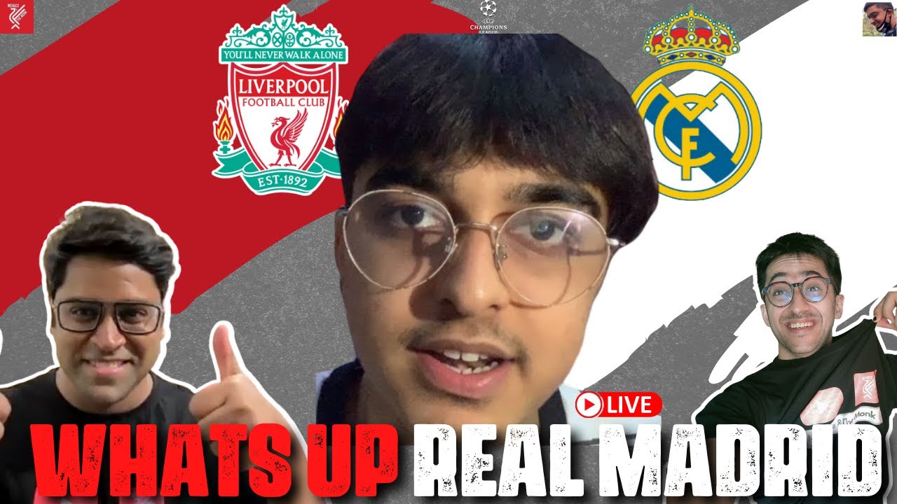 Building Up To Liverpool vs Real Madrid: Live ft @yashyjr| Champions ...