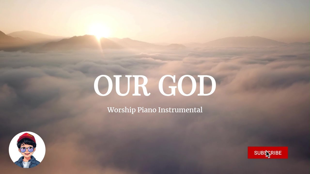 Our God (Chris Tomlin) | Piano Worship Cover & Instrumental Prayer ...