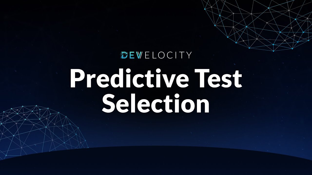 Develocity Predictive Test Selection - Overview - YouTube