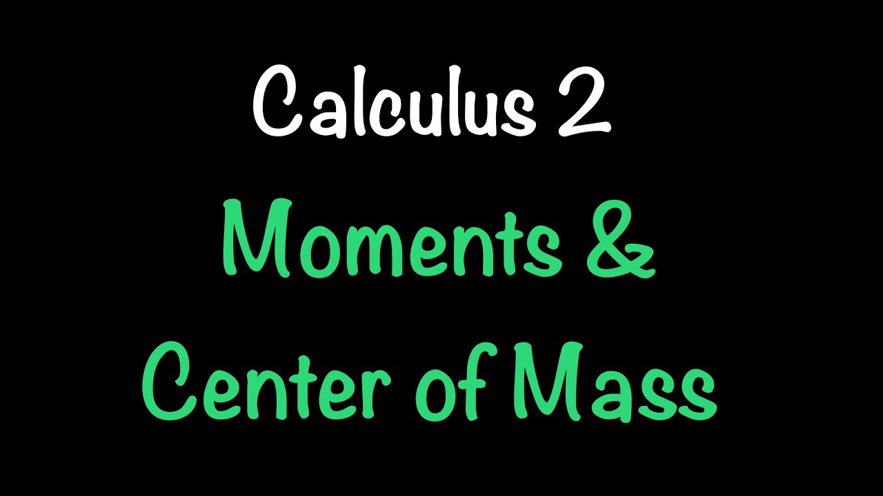 Calculus 2: Moments and Center of Mass (Video #10) | Math with ...
