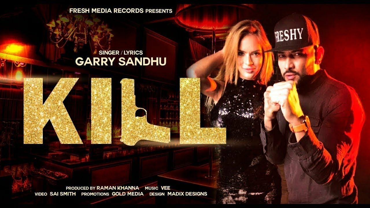 KILL song (full video) | Garry sandhu new song | latest Punjabi song ...