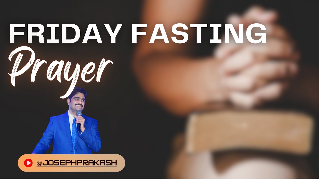 Friday Fasting Prayer Live From Hyderabad | N Joseph Prakash | 26 July ...