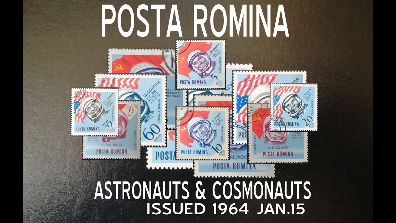Posta Romina | Astronauts & Cosmonauts Issued 1964 - YouTube