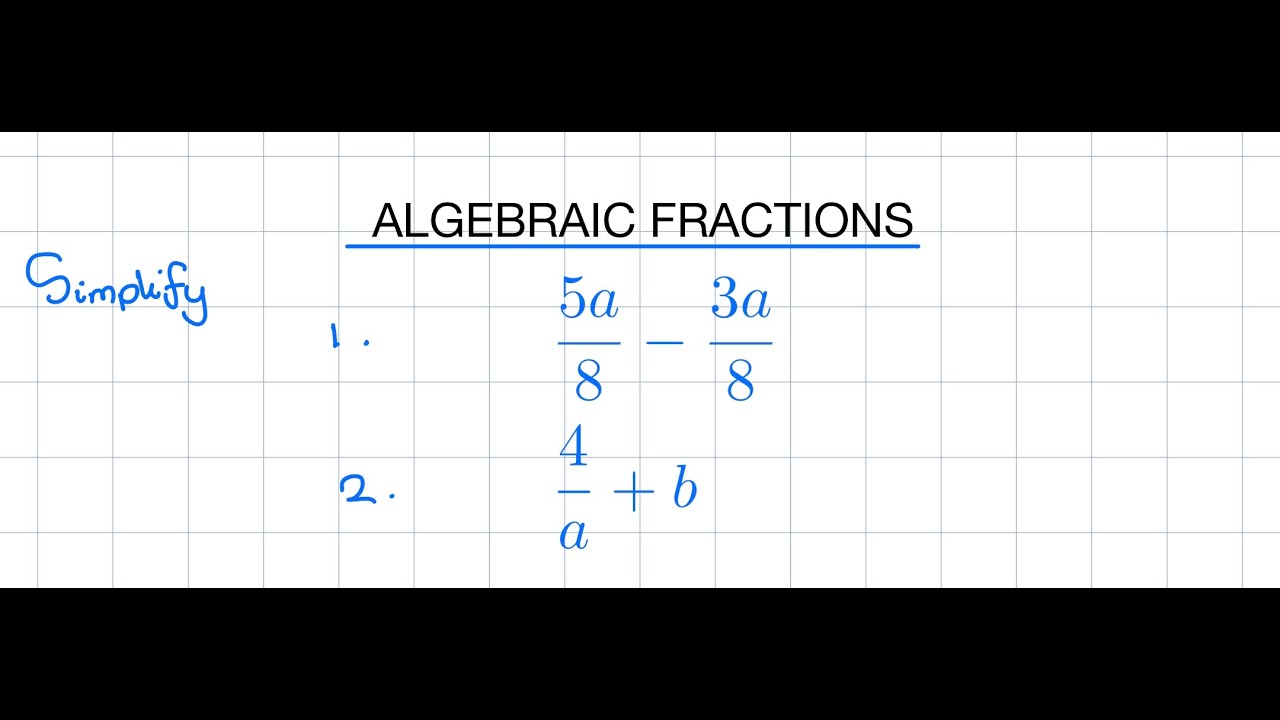 Algebraic Fractions - YouTube