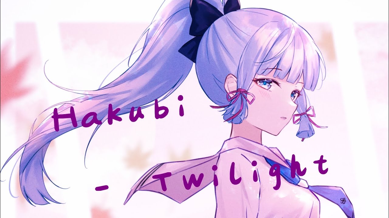 Hakubi - Twilight 「Lyrics」「MusicVideo」 「Mementomori x Genshin Impact ...