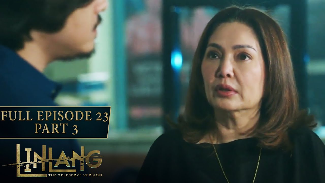 Linlang Full Episode 23 - Part 3/4 | English Subbed - YouTube