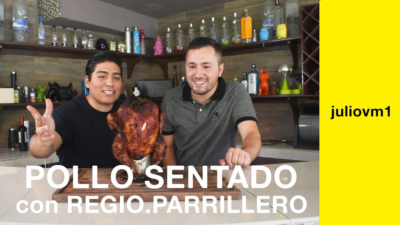 POLLO SENTADO con Regio.Parrillero - YouTube