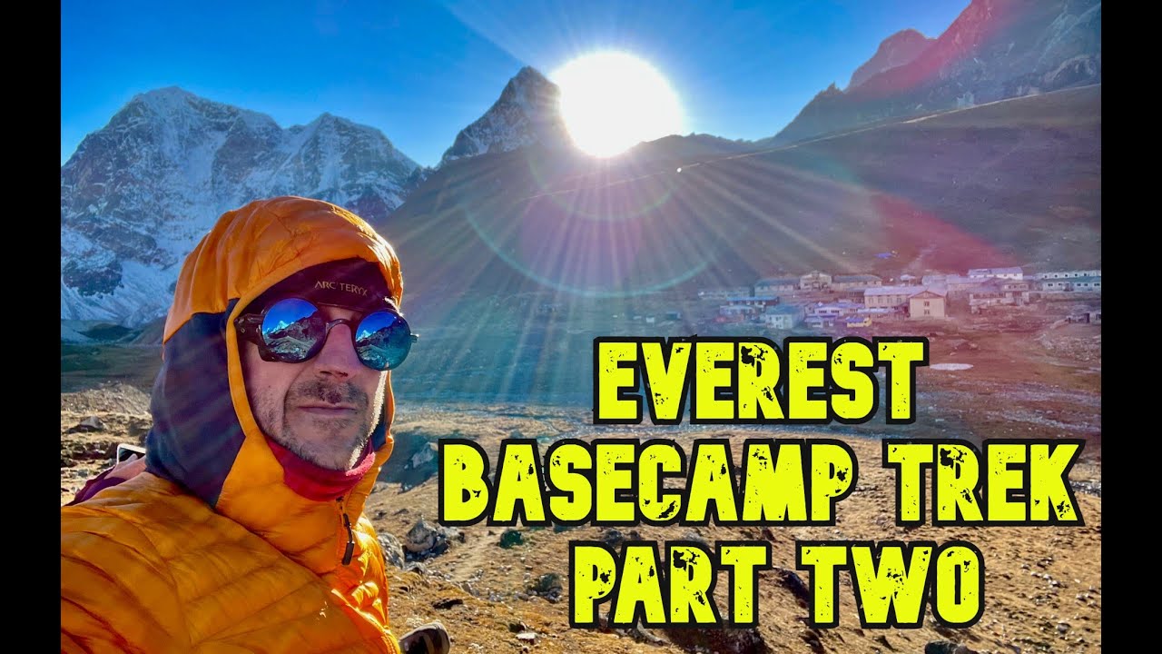 Everest Basecamp Trek - Part Two - Tears and the Khumbu Cough - YouTube