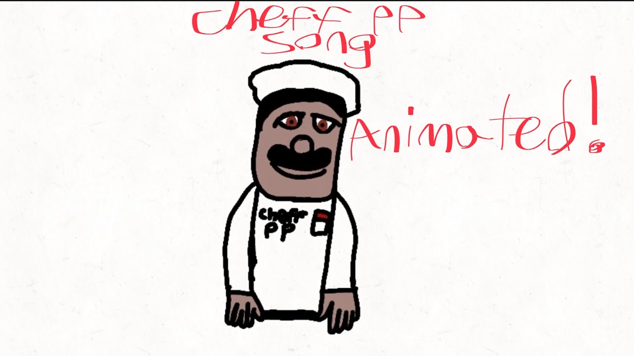 Chef PP Song ANIMATED! -Credits To SML - YouTube