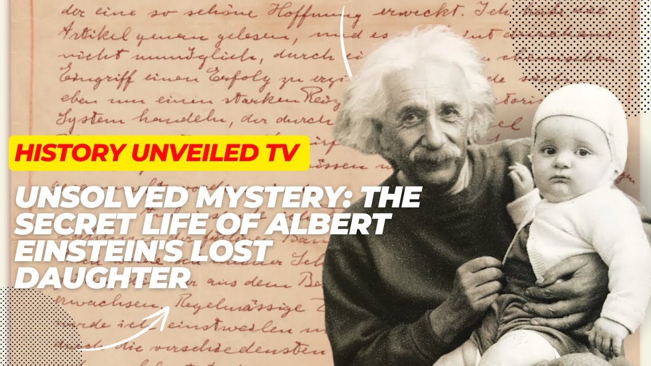 Unsolved Mystery: The Secret Life of Albert Einstein's Lost Daughter - YouTube