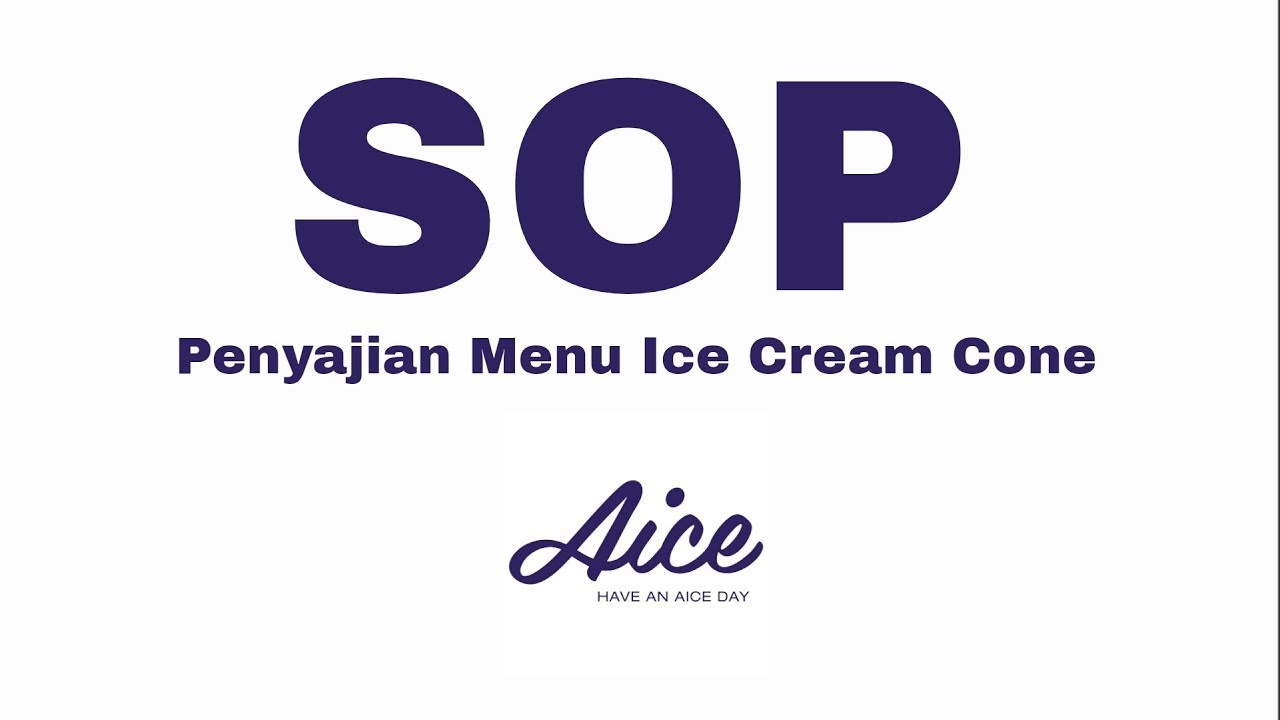 Cara Penyajian Menu Ice Cream Cone Versi Pertama | SOP AICE HAWKER ...