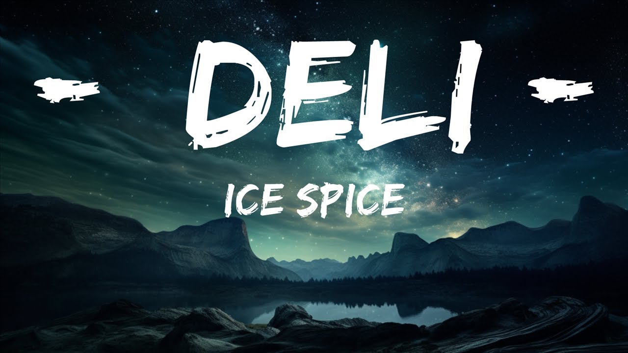 Ice Spice - Deli (Lyrics) | 15p Lyrics/Letra - YouTube
