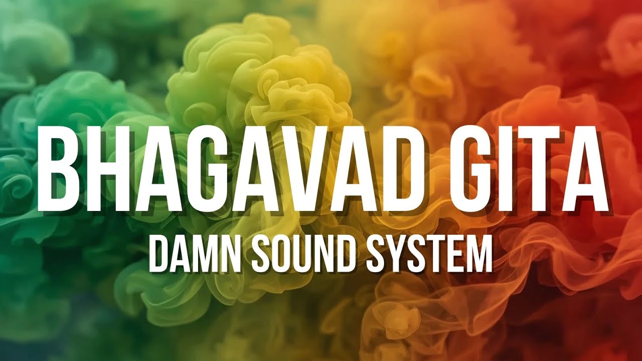 Bhagavad Gita - Damn Sound System | Reggae Dub Mantra - YouTube