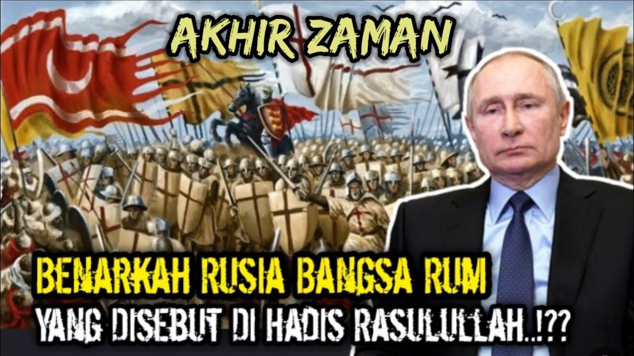 BENARKAH RUSIA BANGSA RUM//"YANG DISEBUT DI HADIS RASULULLAH.!?? - YouTube
