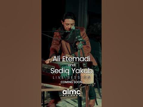 Ali Etemadi & Sediq Yakub • LIVE SESSION | Trailer - YouTube