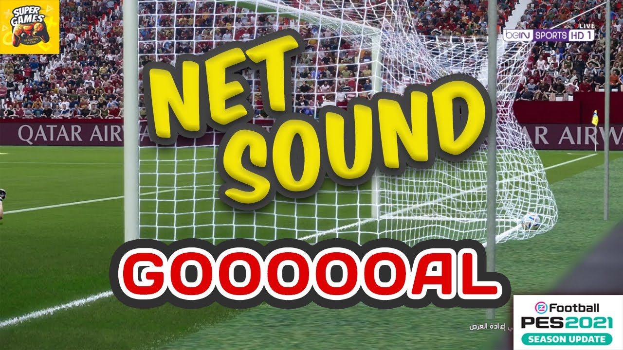 PES 2021 Best Sound Net Score Goals ⚽ أفضل صوت شباك عند تسجيل أهداف فى ...