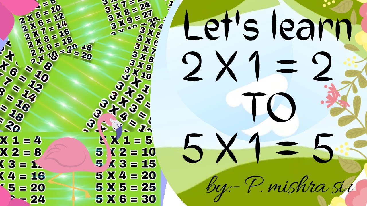 Let's learn tables 2x1=2 to 5X1=5 with P.mishra sir for new learnersआओ ...