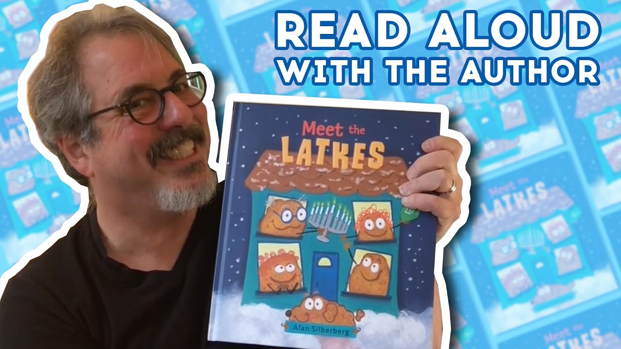 Meet the Latkes Read Aloud with Author Alan Silberberg | Brightly ...