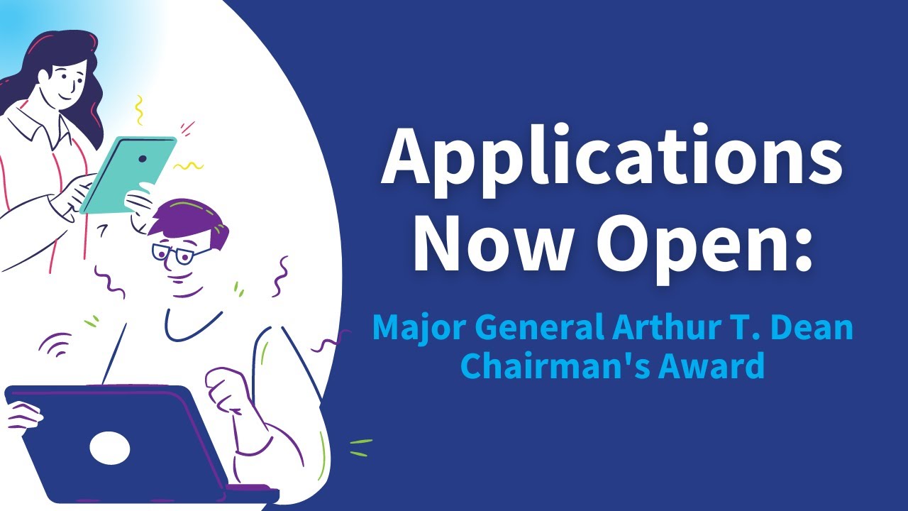 Applications Now Open: Major General Arthur T. Dean Chairman's Award ...