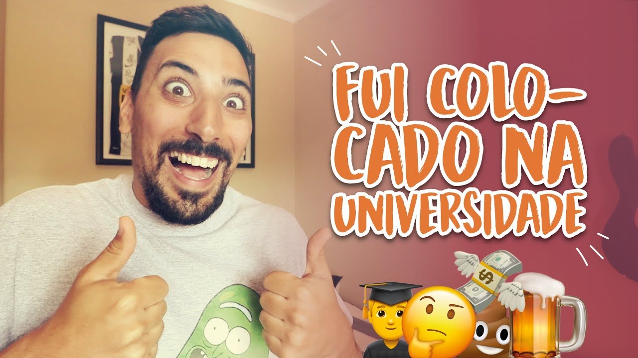 Fui Colocado Na Universidade Youtube