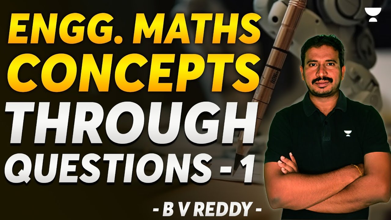 Engineering Mathematics Concepts Through Questions - 1 | B V Reddy ...