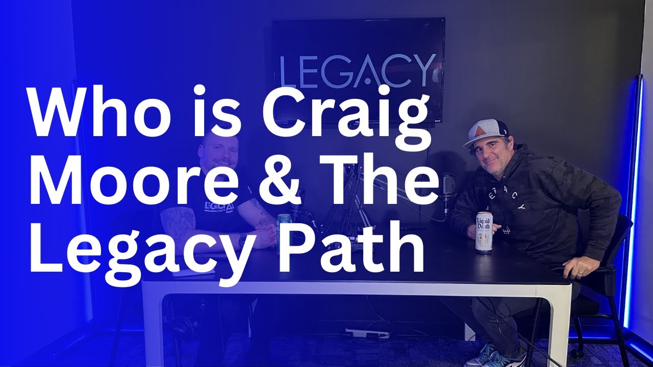 Who is Craig Moore & The Legacy Path - Craig Moore | The Legacy Minds ...