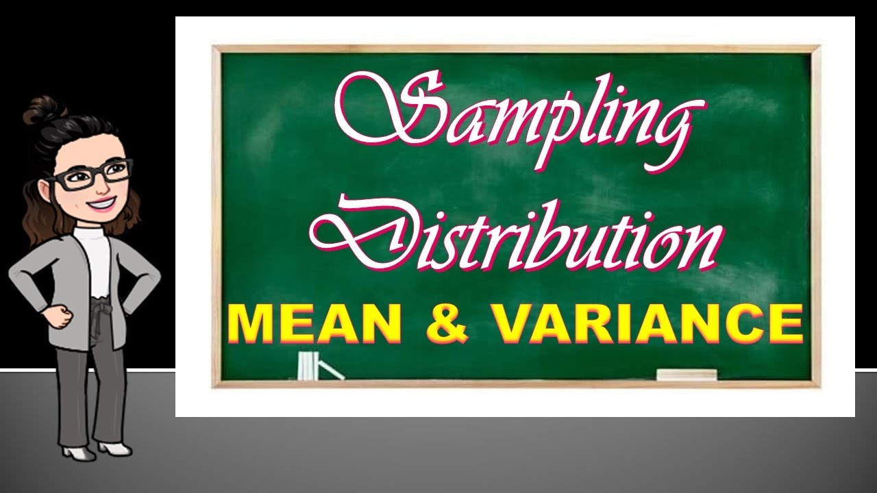 Statistics and Probability Lesson 6 Mean and Variance of the Sampling ...