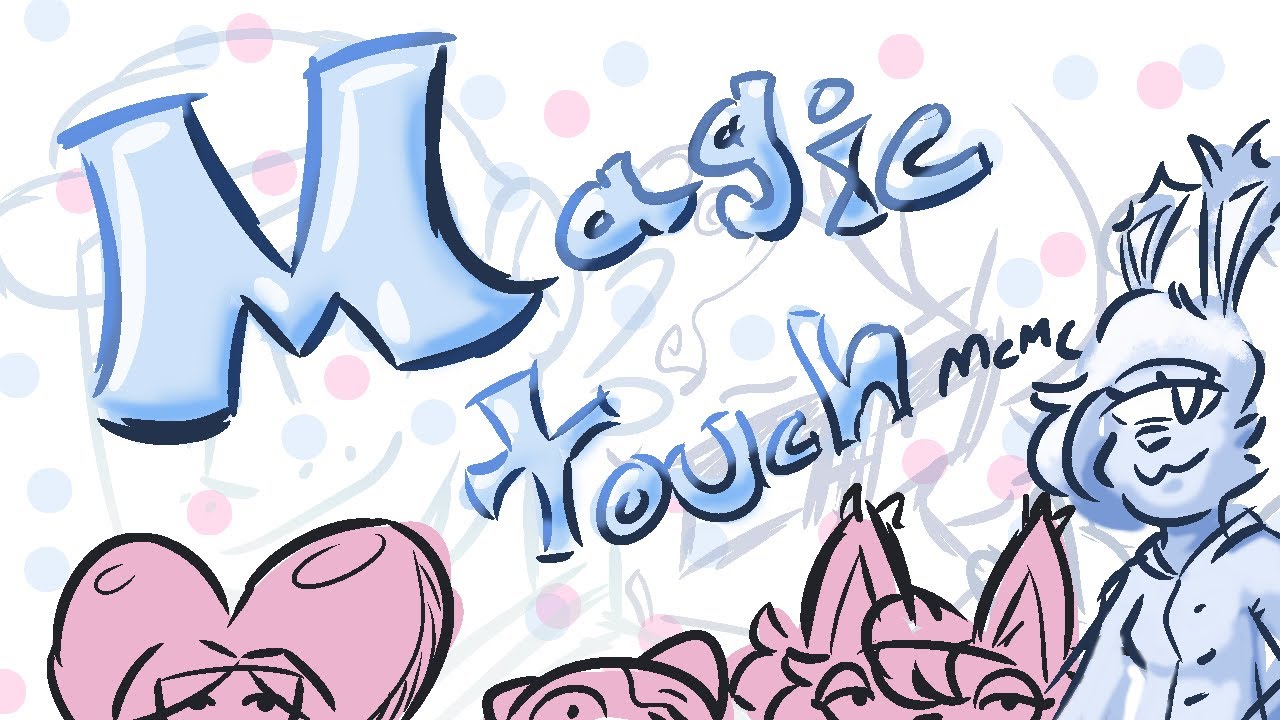 Magic Touch meme (original) - YouTube