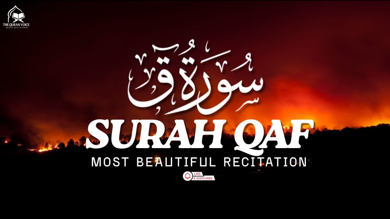 Surah Qaf | Beautiful Quran Recitation That Will Touch Your Heart - YouTube