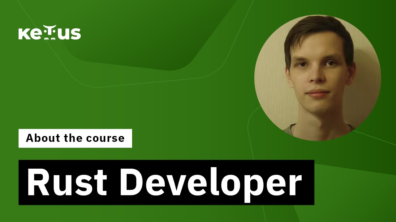 Rust Developer // Ilya Bogdanov about the course - YouTube