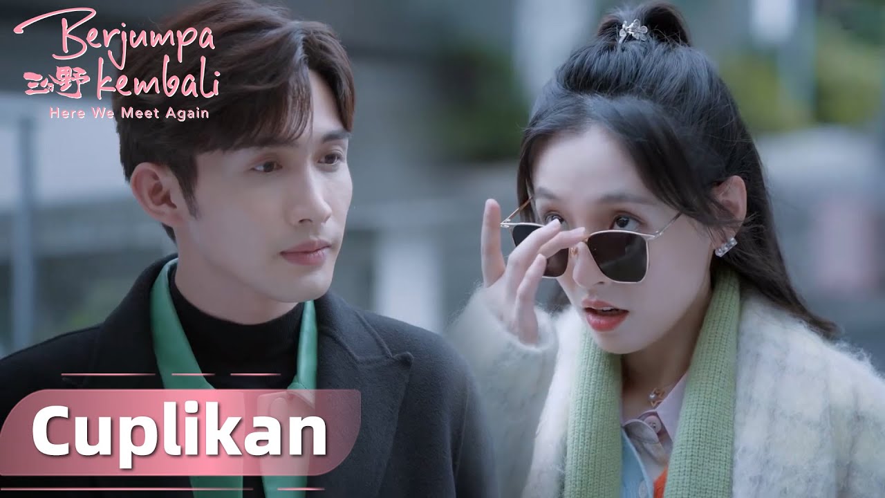 Here We Meet Again | Cuplikan EP09 Tak Disangka Yangshi Datang ...