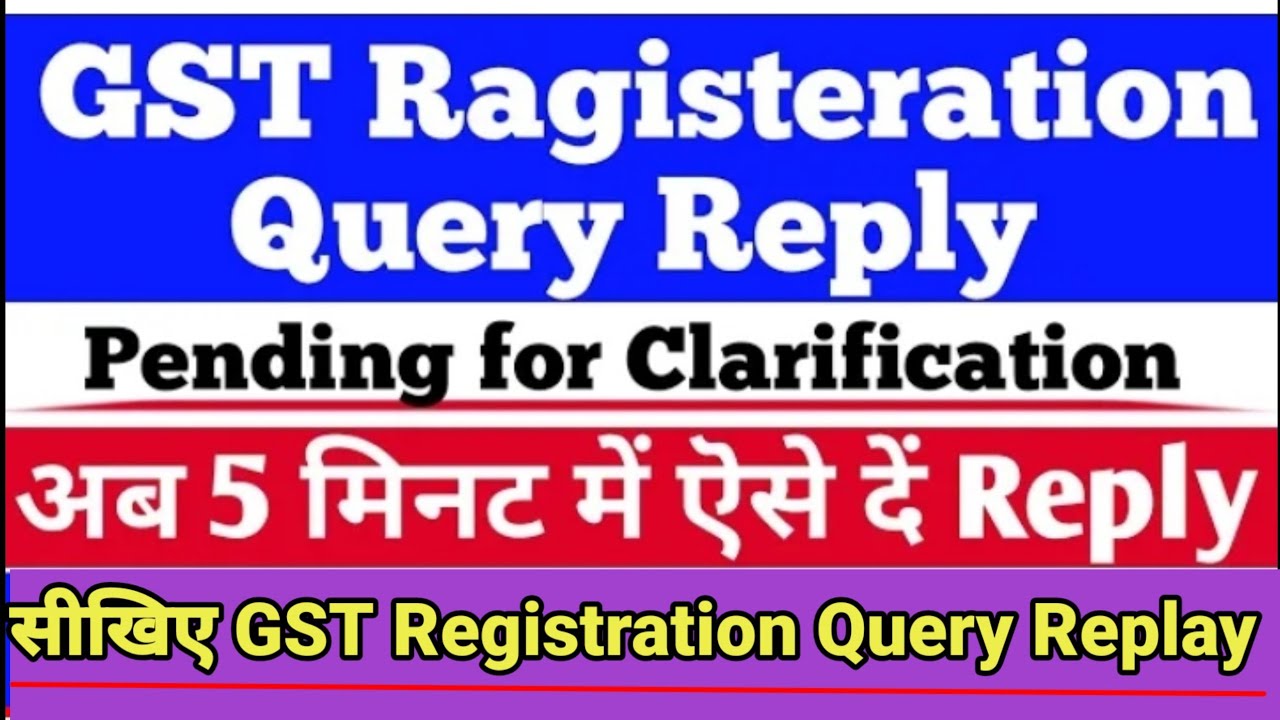 Gst Query Response Gst Registration Query Reply Gst Registration Notice Reply Gst Notice