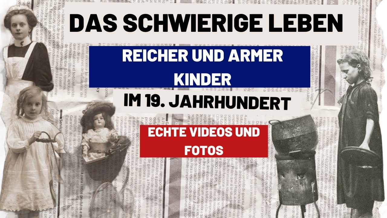 Das Schwierige Leben Reicher und Armer Kinder im 19. Jahrhundert ...