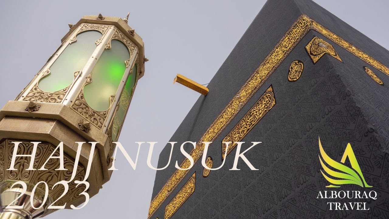HAJJ NUSUK 2023 - ALBOURAQ TRAVEL - YouTube