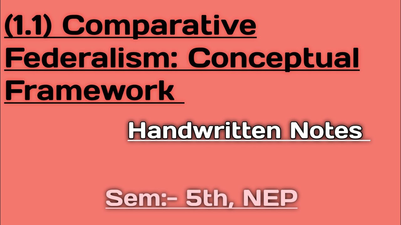 Comparative Federalism: Conceptual Framework - YouTube