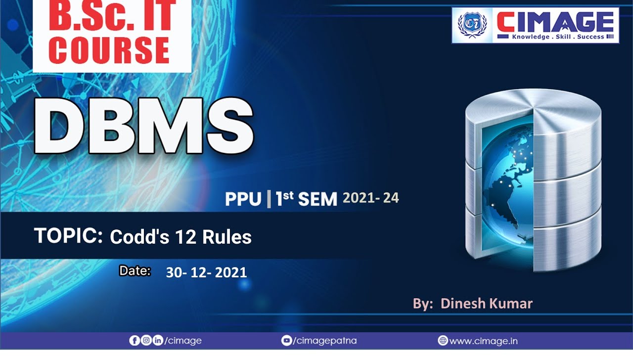 DBMS-14: Codd's 12 Rules, By Dinesh Kumar, Date: 30-12-2021, CIMAGE ...