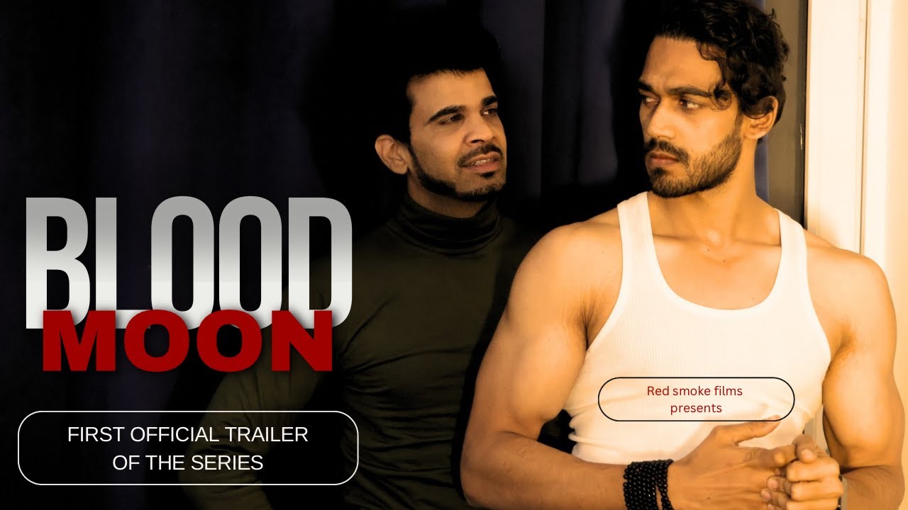 Blood Moon | Trailer | Akshat Talwar | Hannan Mazhar | Saalim Siddiqui ...