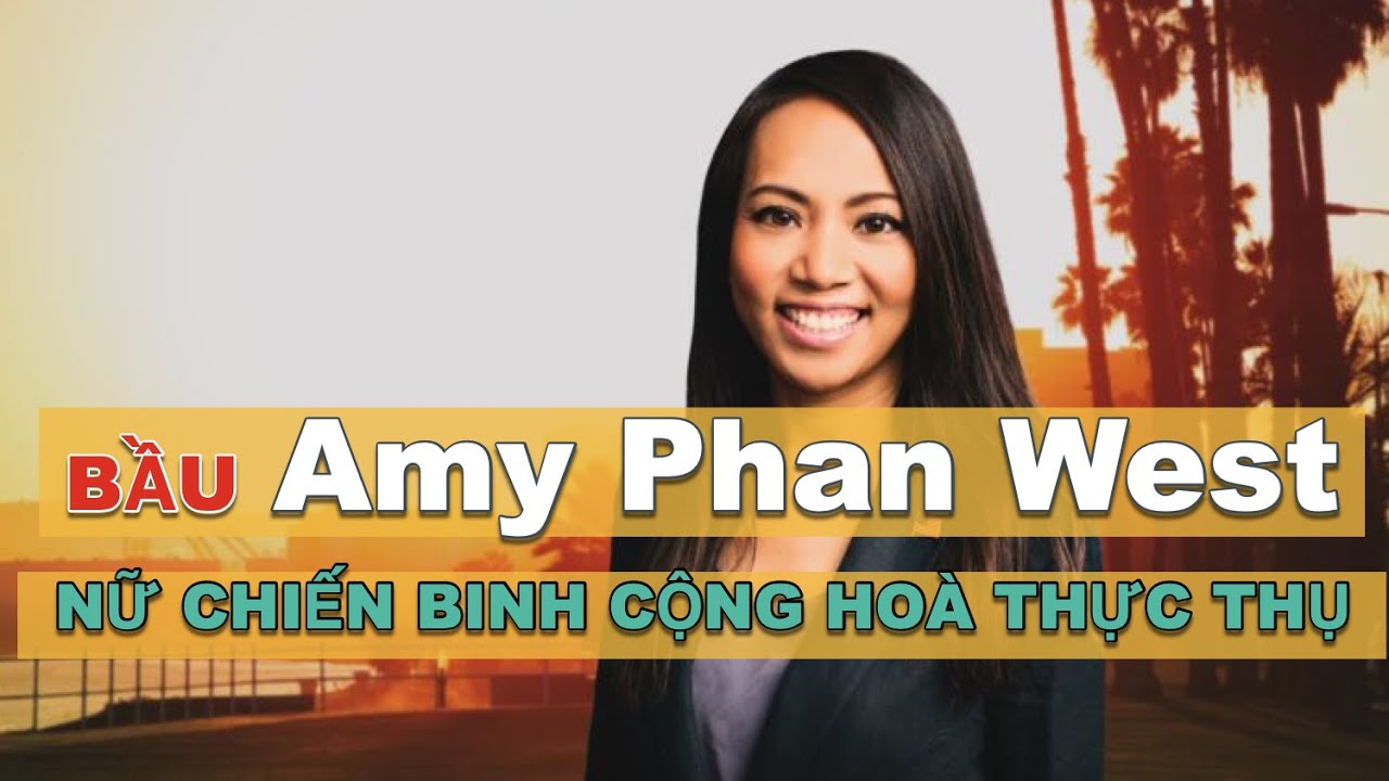 Cao Hùng và chiến thắng gần kề - Bầu cho Amy Phan West - Nữ Chiến Binh ...