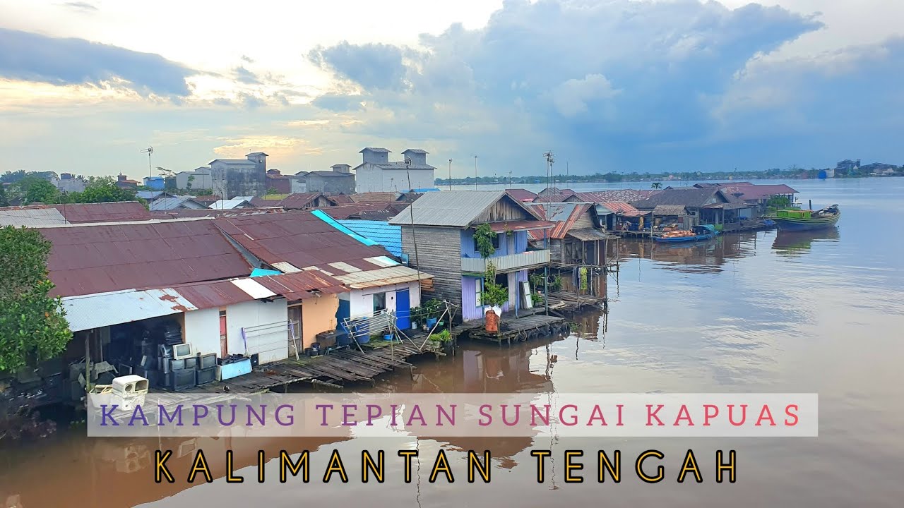 SENJA DI KAPUAS SEBERANG KUALA KAPUAS - YouTube