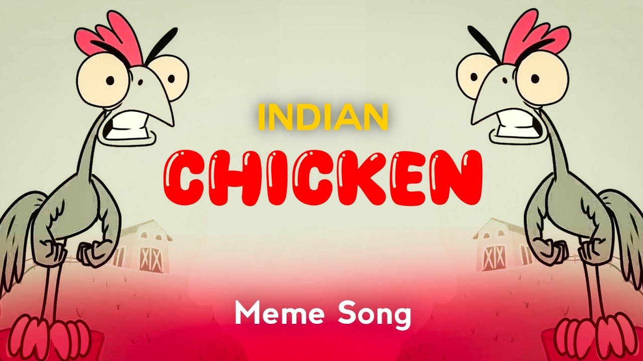 Indian Chicken Song (Remix) | 4K Memes | Chicken Song | Funny Animation ...