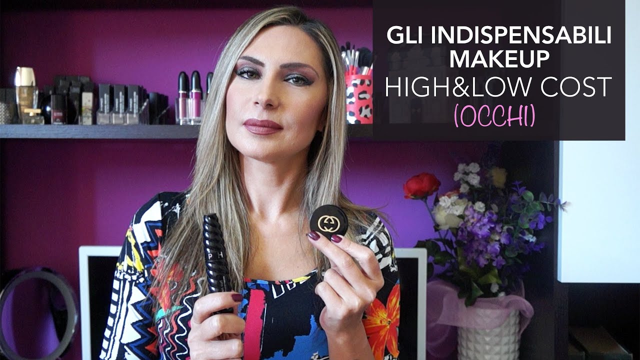 Gli Indispensabili MakeUp High&Low cost (Occhi) ft. Manuela Rodriquez ...