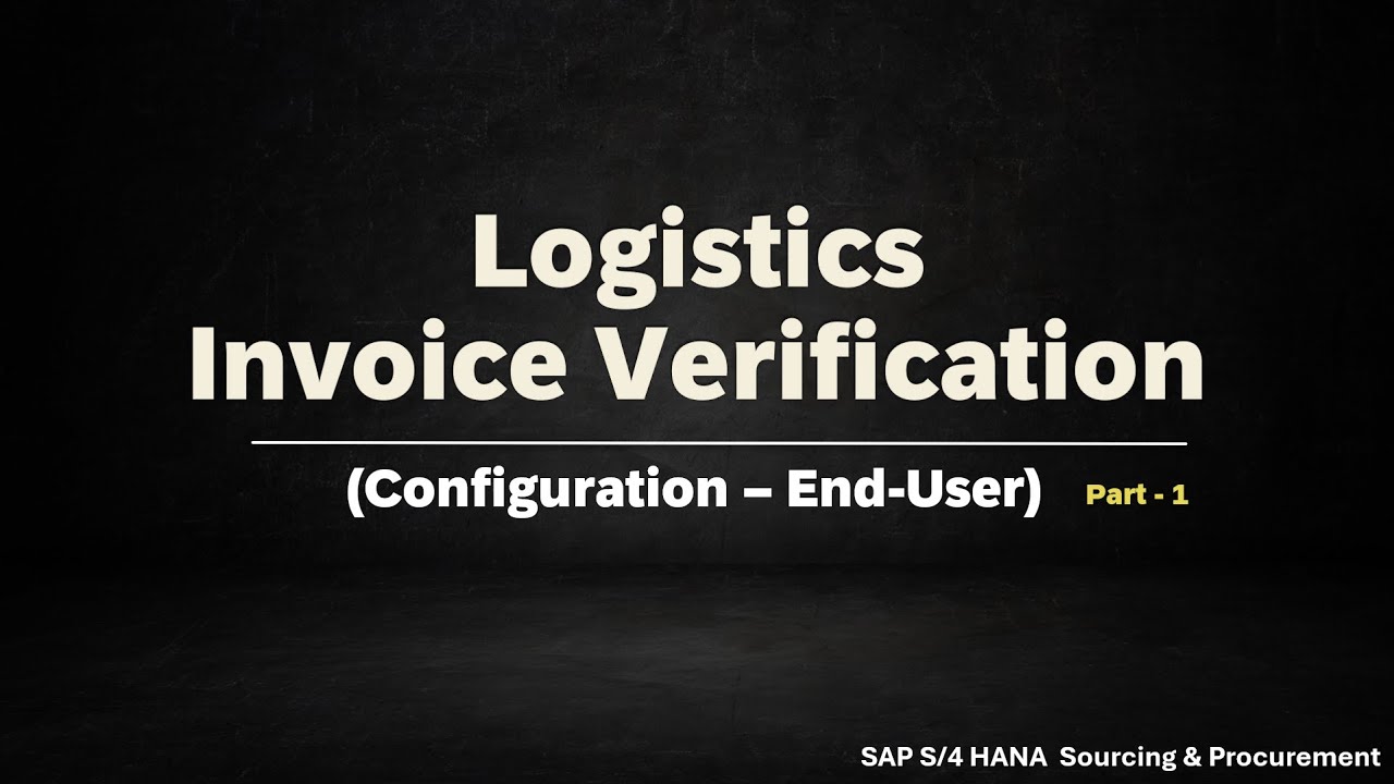 Class 25: Logistics Invoice Verification Configurations in SAP S/4HANA ...
