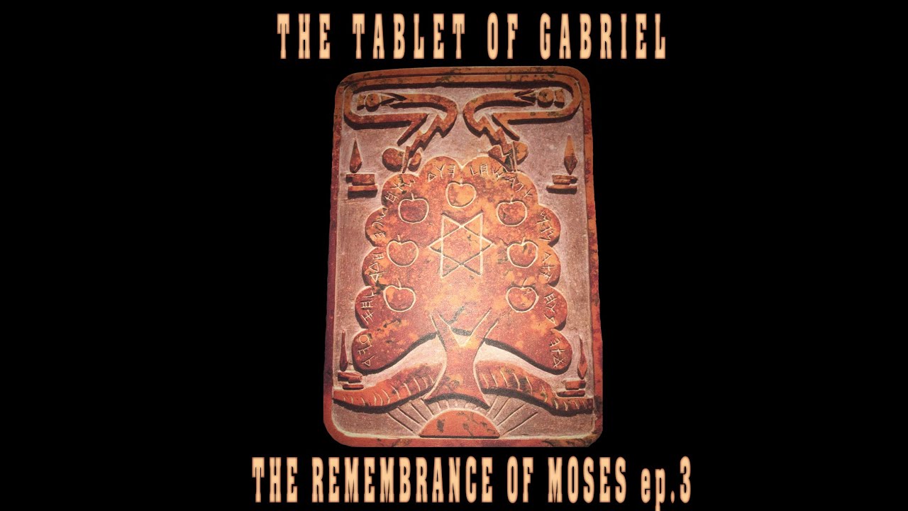 THE TABLET OF GABRIEL- THE REMEMBRANCE OF MOSES EP.3- CLEAR EYES NO ...